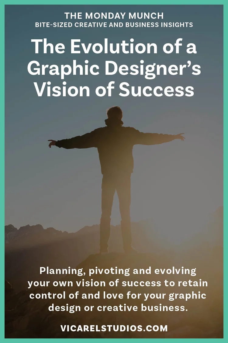 The Evolution of a Graphic Designer’s Vision of Success — Vicarel Studios