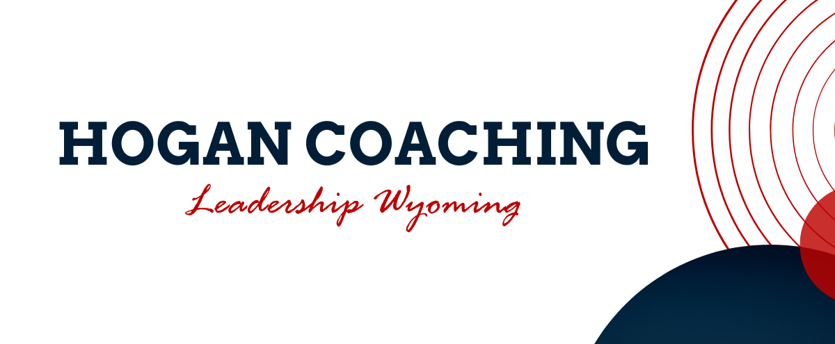 Hogan Coaching — Leadership Wyoming