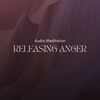 Releasing Anger Meditation | Global Sisterhood