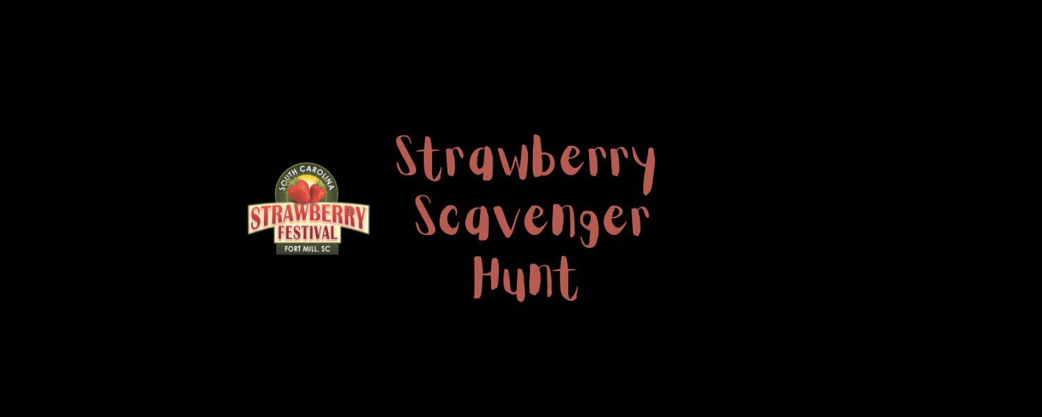 Strawberry Festival Scavenger Hunt — Fort Mill History Museum