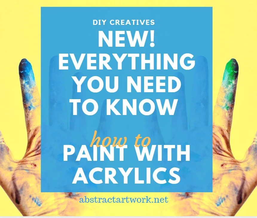 Everything you need to know to paint with acrylics - for beginners ...