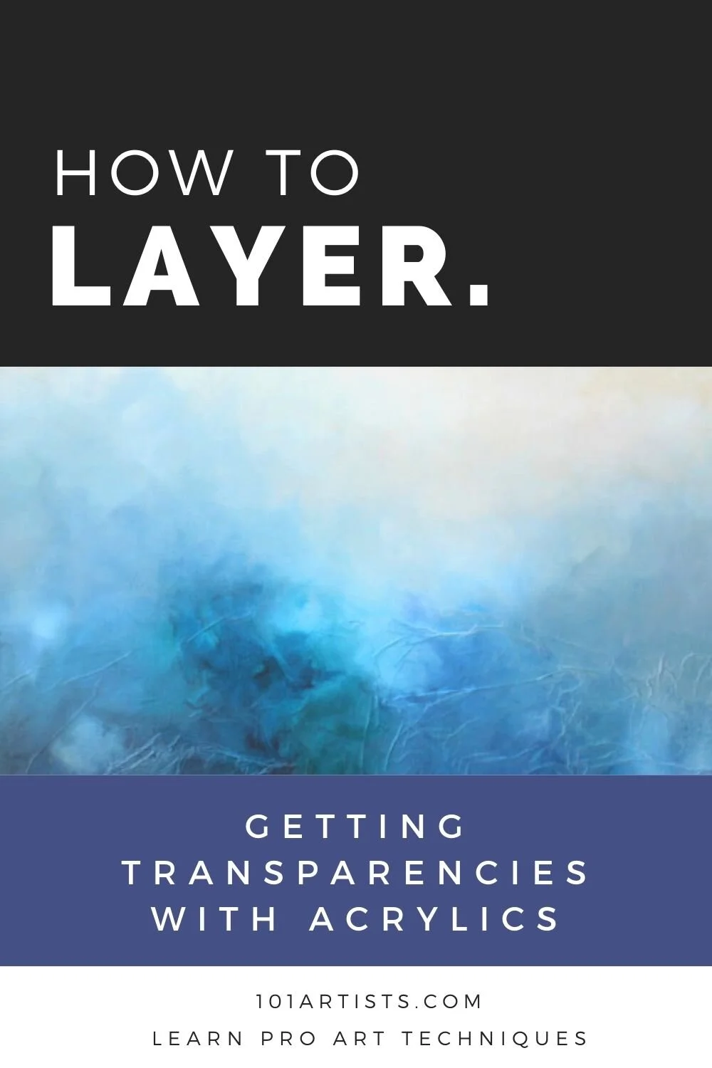 How to Layer with Acrylic Paint (Create Transparent Layers) | Original ...