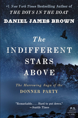 The Indifferent Stars Above by Daniel James Brown — Revenancy