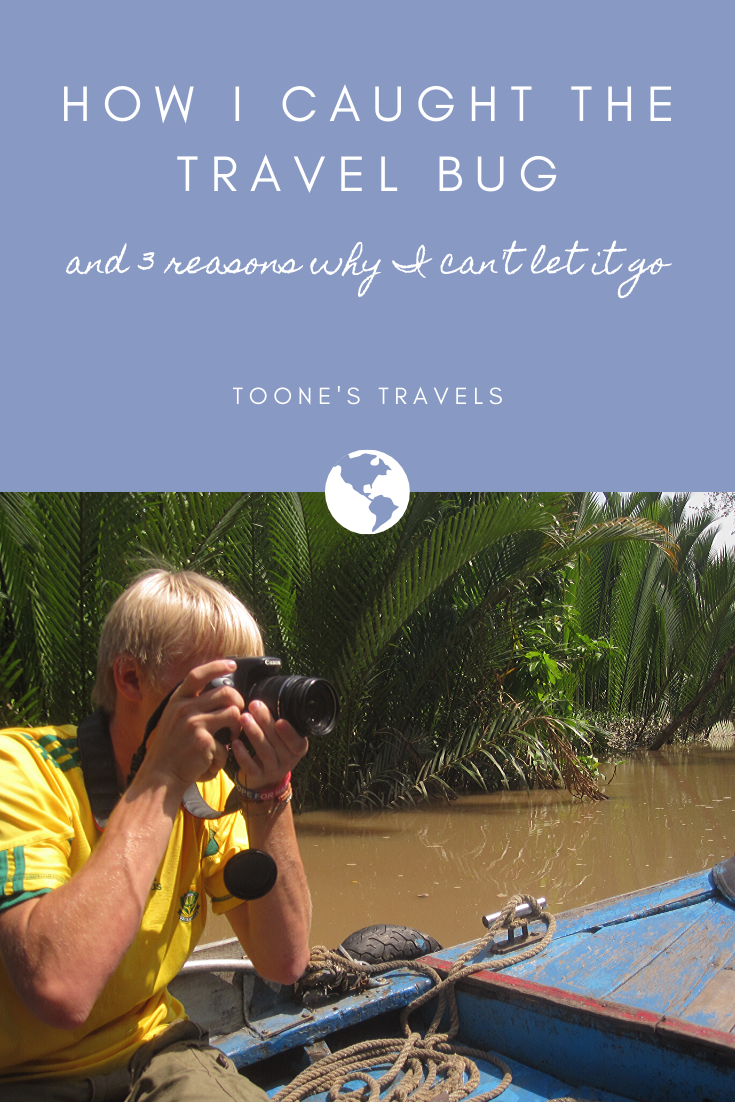 3 REASONS I CAN'T STOP TRAVELING — Toone's Travels