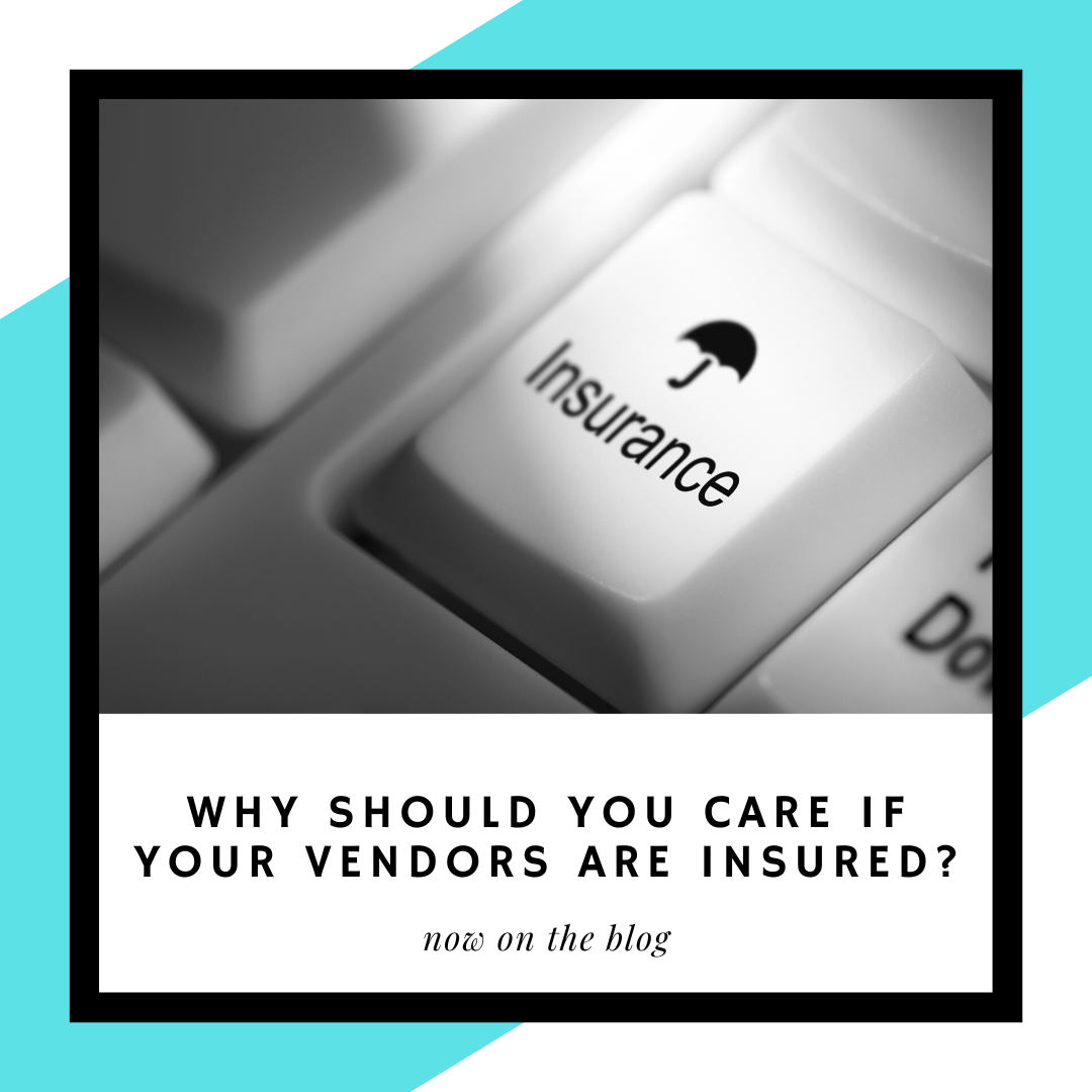 Why Should I Care if My Vendors Have Insurance? — QC Wed Me Why Should I Care if My Vendors Have Insurance? — QC Wed Me