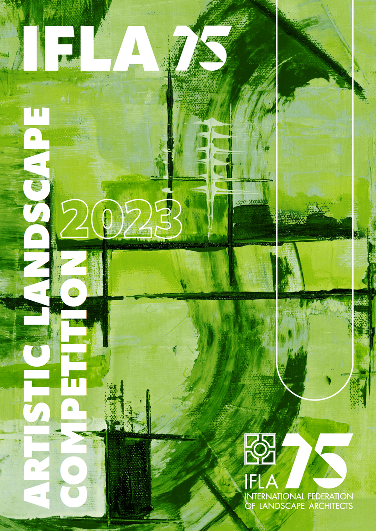 IFLA 75th Anniversary Artistic Landscape Competition Catalogue ...