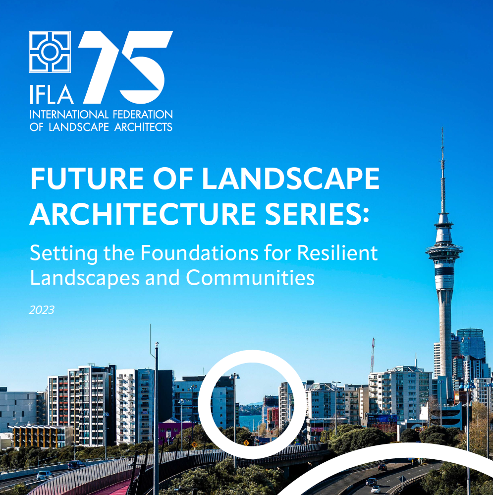 Future of Landscape Architecture Series: Setting the Foundations for ...