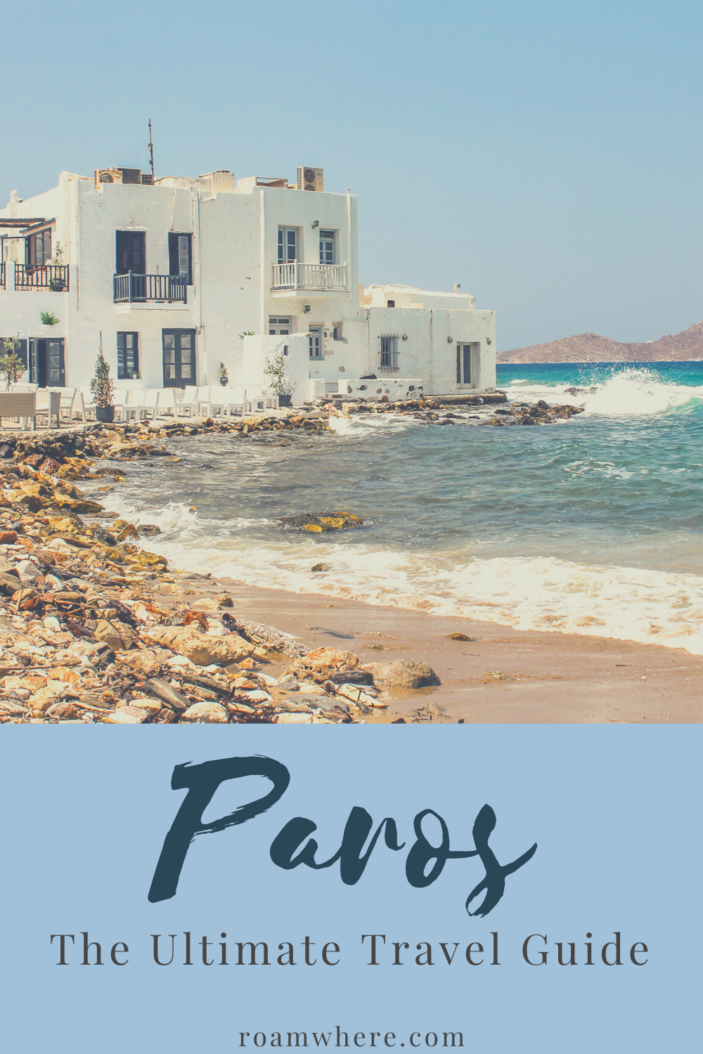 Paros, Greece - Greek Island Travel Guide — Roam Where