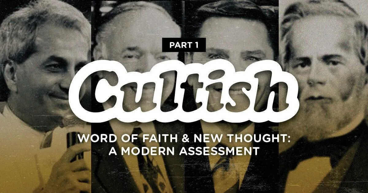 Word of Faith & New Thought: A Modern Assessment — Cultish