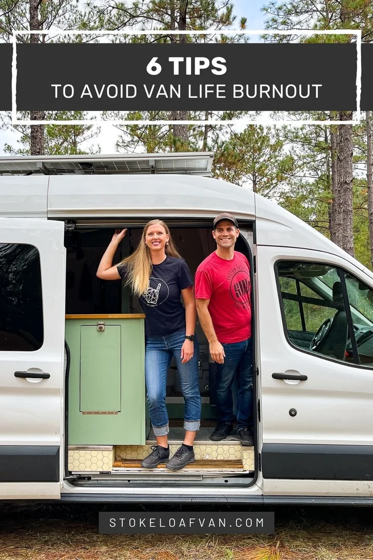 6 Tips to Avoid Van Life Burnout — STOKE LOAF VAN
