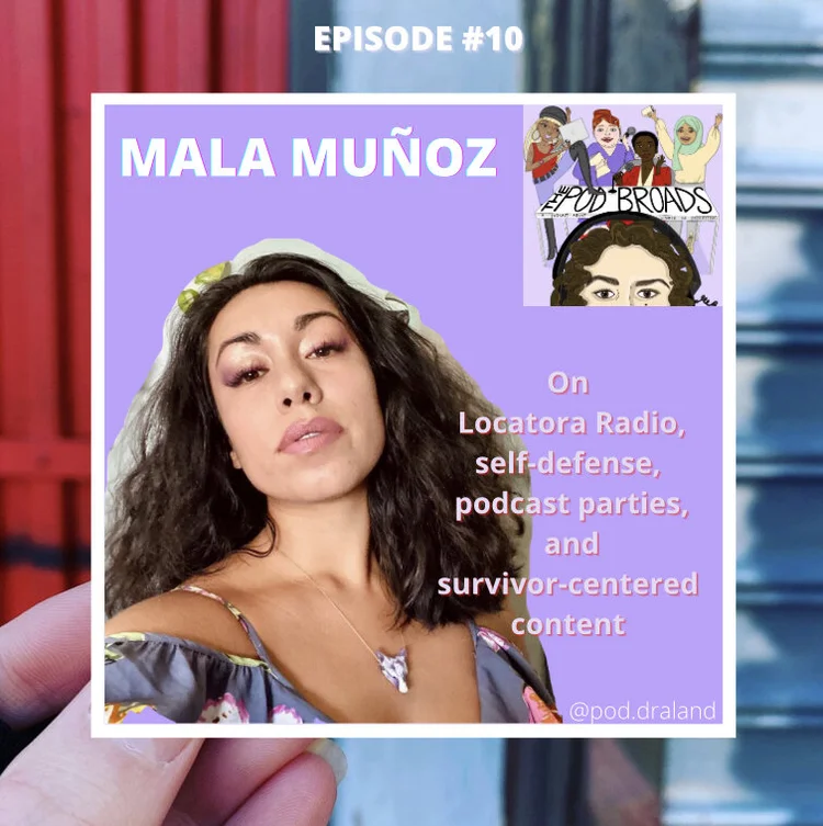 Mala Muñoz: On Locatora Radio, self-defense, podcast parties, and ...
