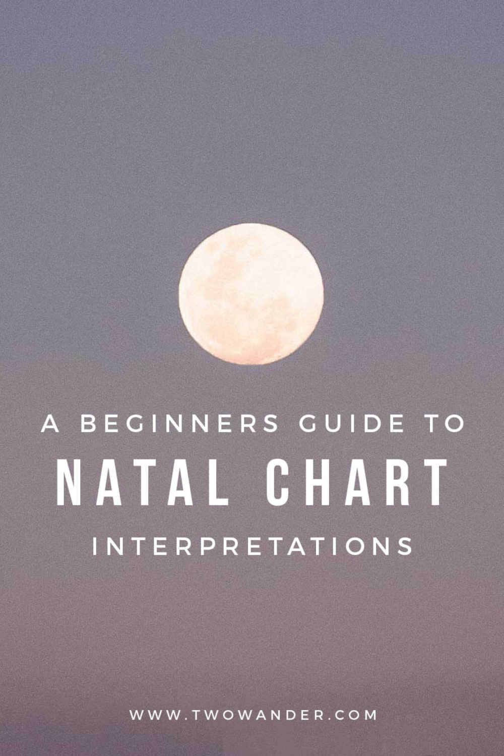 Natal Chart Interpretations For Beginners — Two Wander x Elysium Rituals