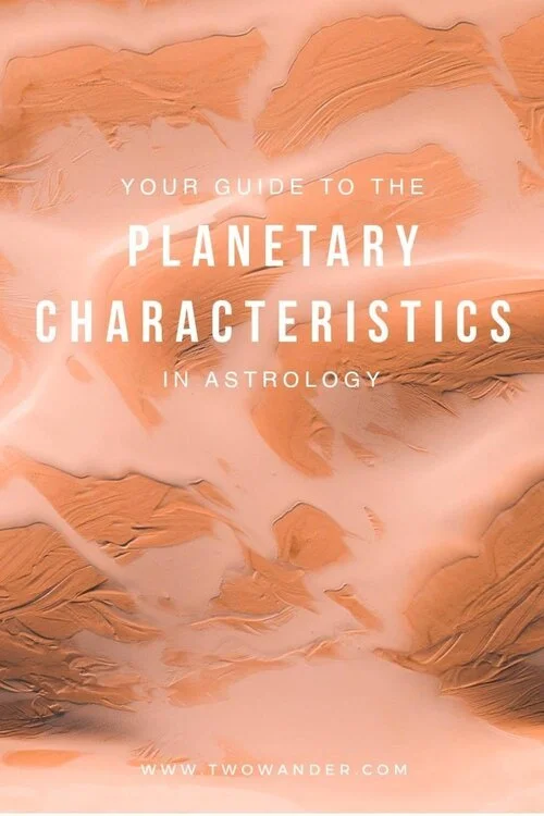 The Planetary Characteristics In Astrology — Two Wander x Elysium Rituals