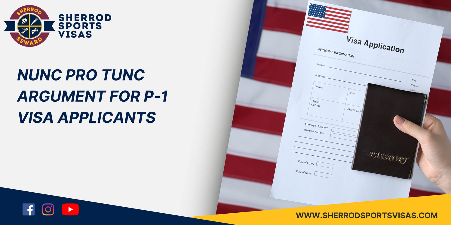 Nunc Pro Tunc: Addressing Expired Status for P-1 Visa Applicants ...