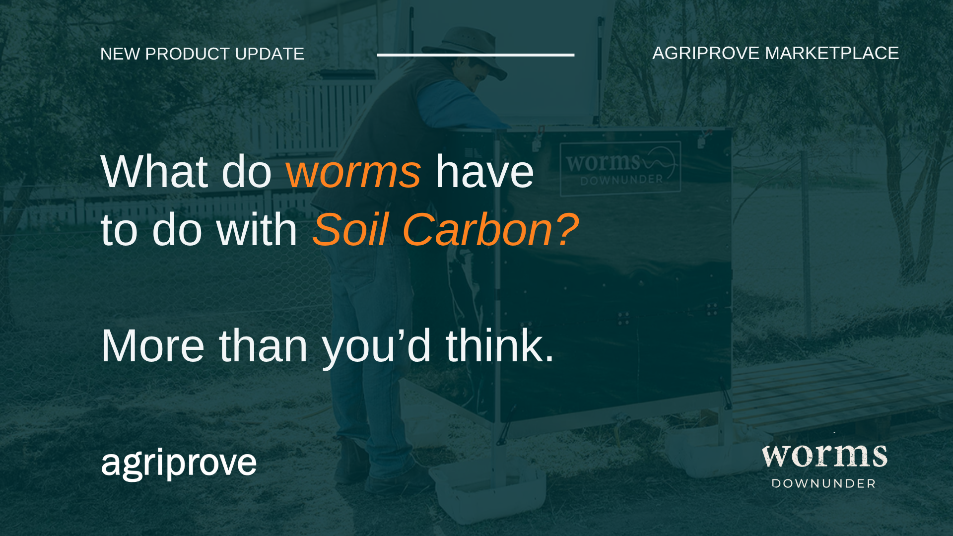 AgriProve Expands Soil Carbon Tools with Worms Down Under