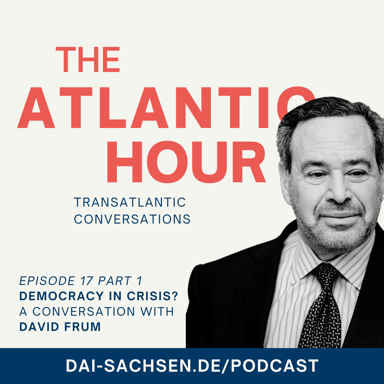 »Democracy in Crisis Part 1« A Conversation with David Frum — DAI Sachsen