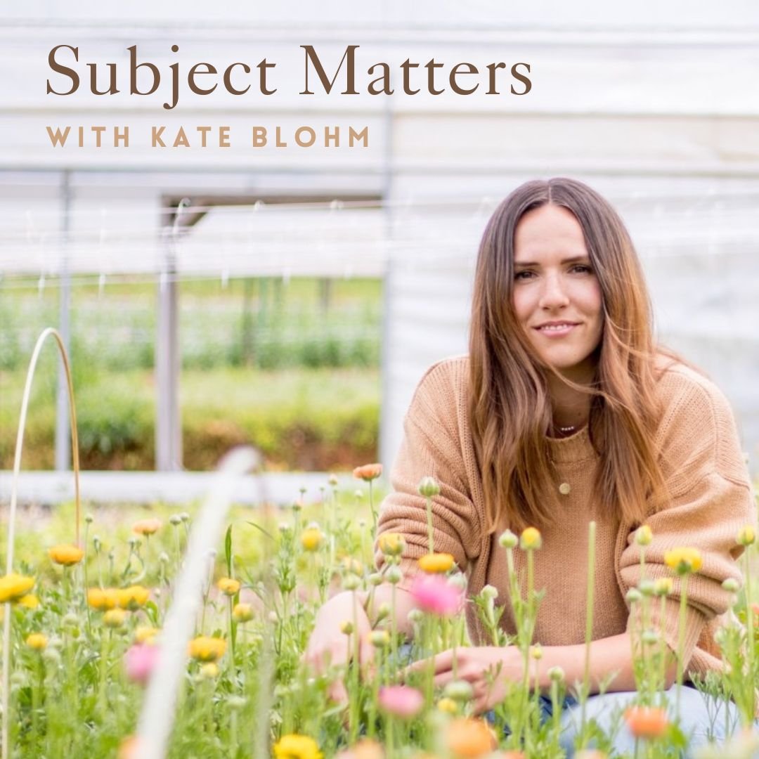Subject Matters Podcast — Kate Blohm