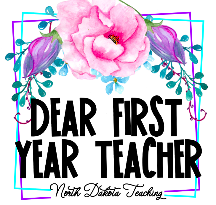 Dear First Year Teacher — Mrs. Kayla Durkin