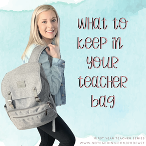 What to Keep in Your Student Teacher Bag — Mrs. Kayla Durkin
