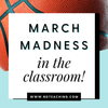 March Madness in the Classroom — Mrs. Kayla Durkin