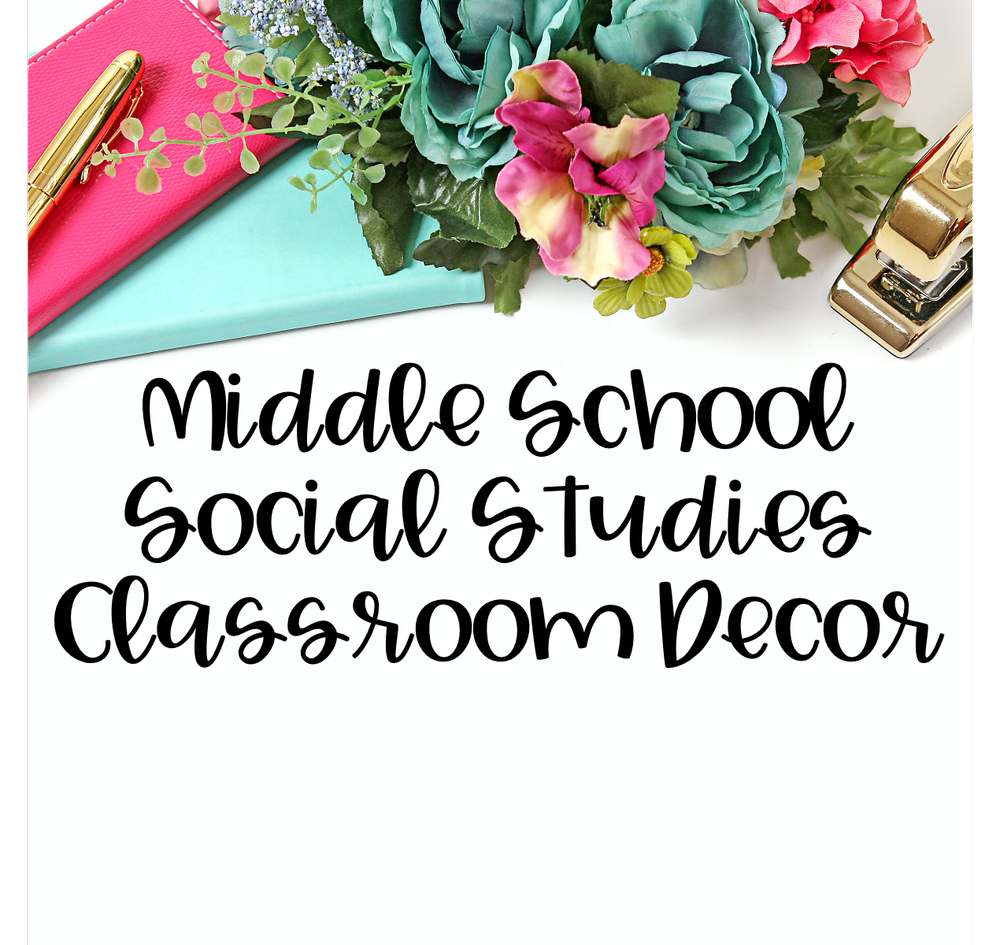 Middle School Social Studies Classroom Decorating Ideas — Sarah Miller Tech