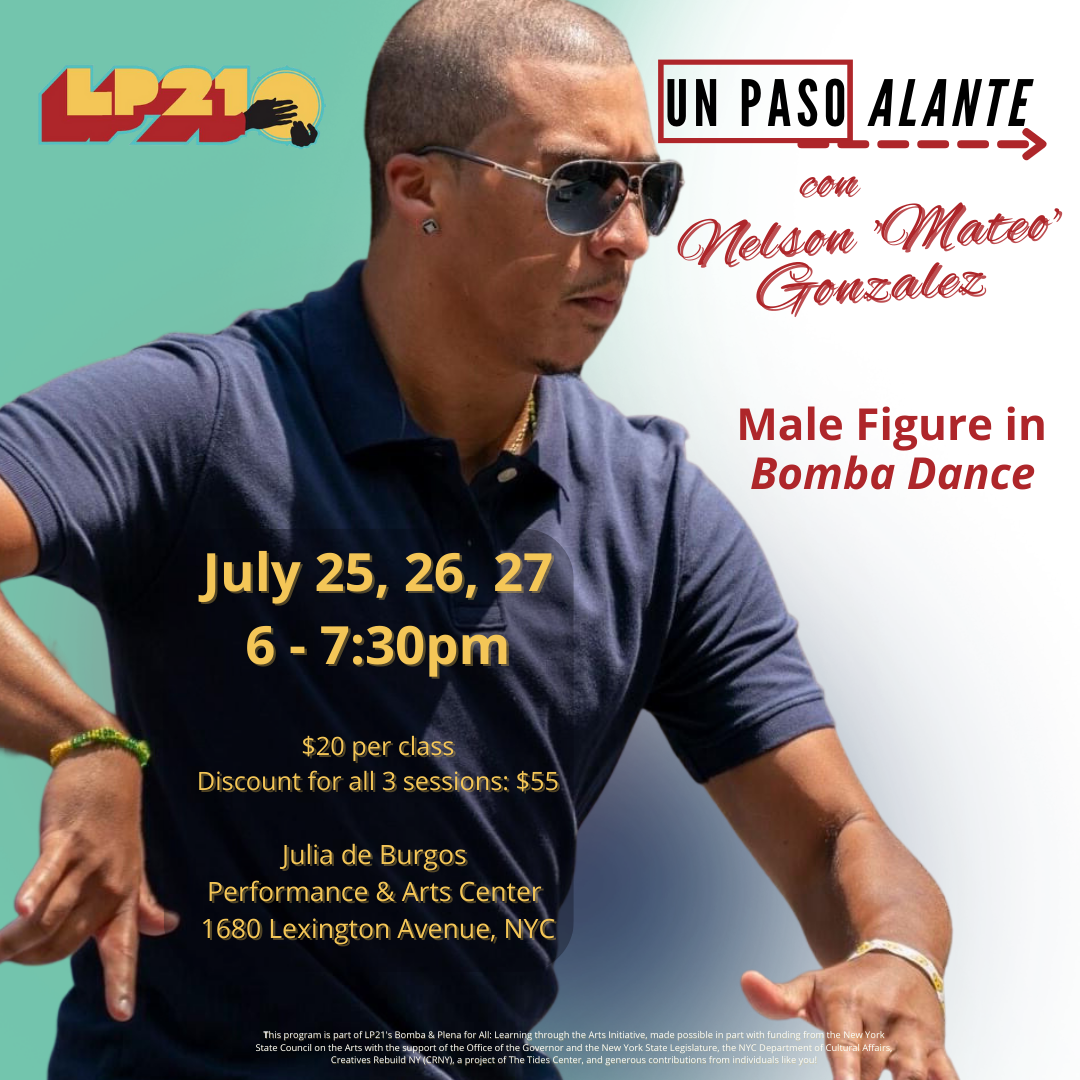 Un Paso Alante con Nelson “Mateo” Gonzalez: Male Figure in Bomba Dance ...