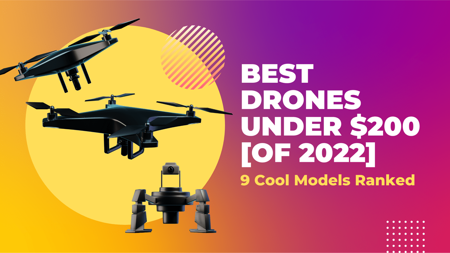 Best Drones Under $200 [of 2022] | 9 Cool Models Ranked — duuude | Only ...