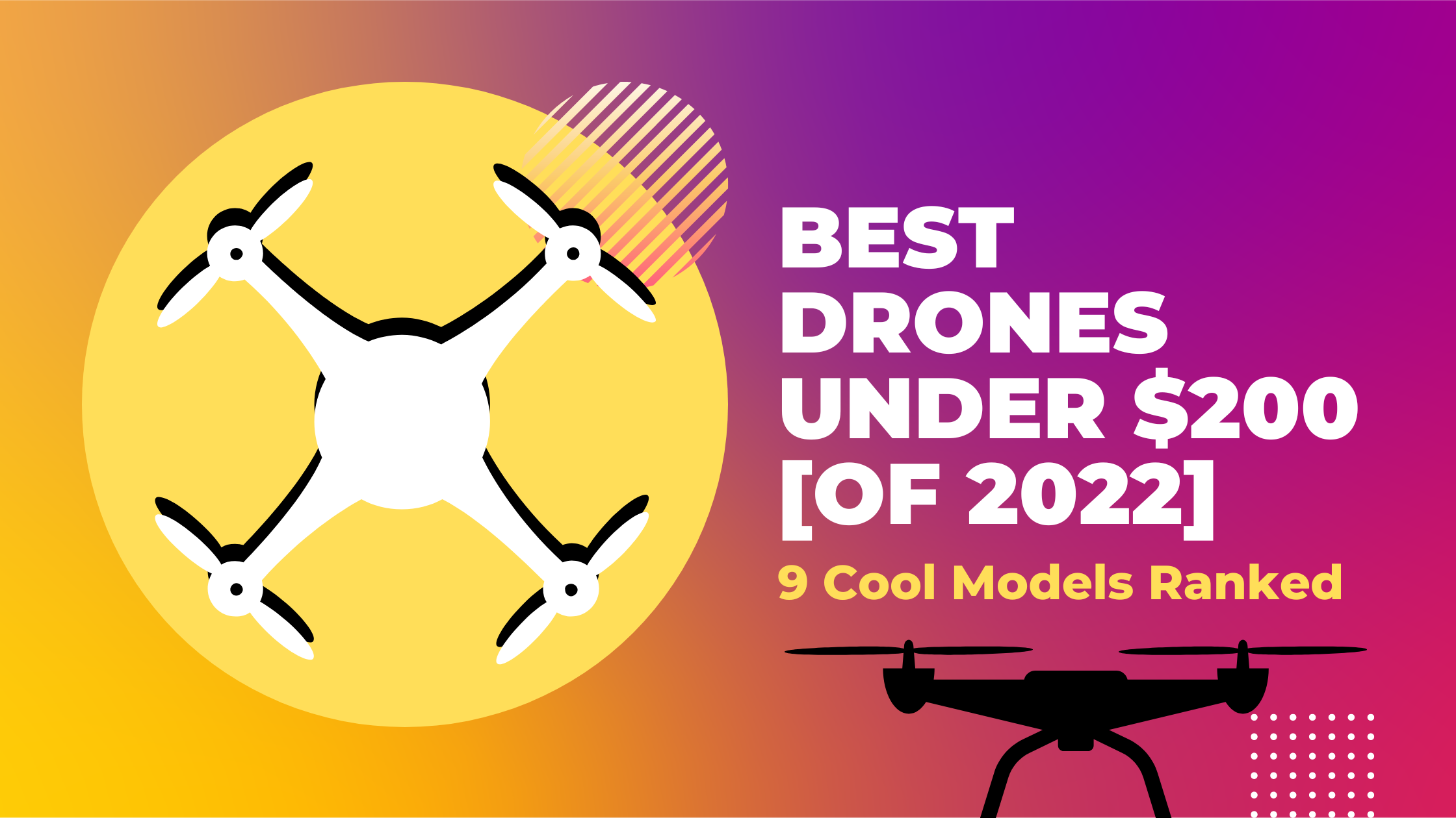 Best Drones Under $200 [of 2022] | 9 Cool Models Ranked — duuude | Only ...