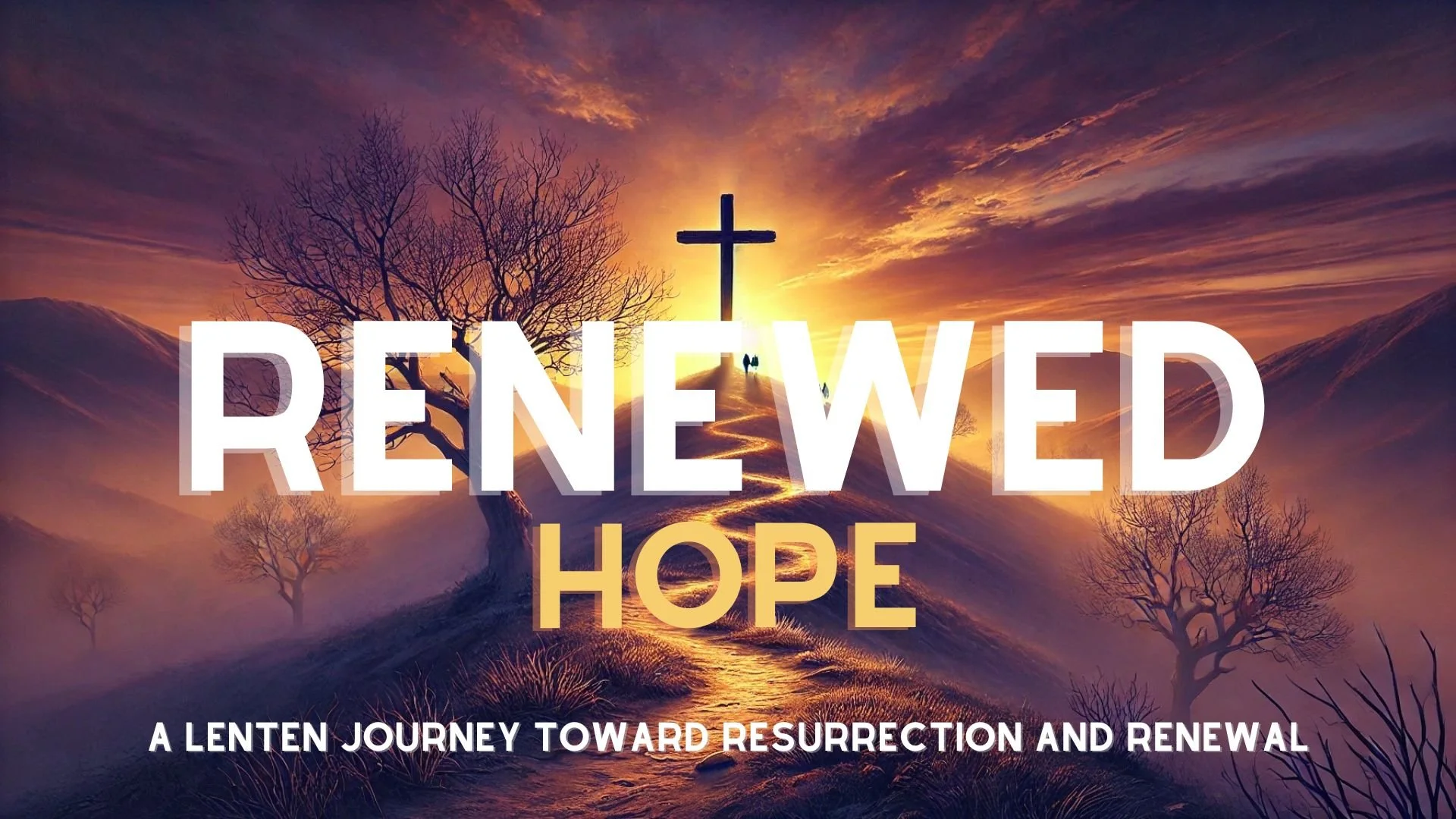 Lenten Bible Study: Renewed Hope — Lake Cities United Methodist Church