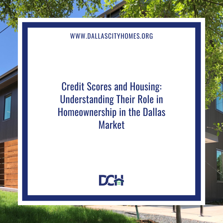Credit Scores & Housing: Understanding Homeownership — Dallas City Homes
