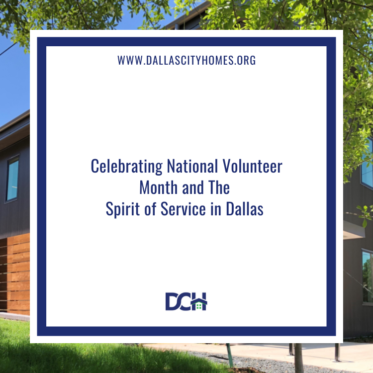 Celebrating National Volunteer Month in Dallas — Dallas City Homes