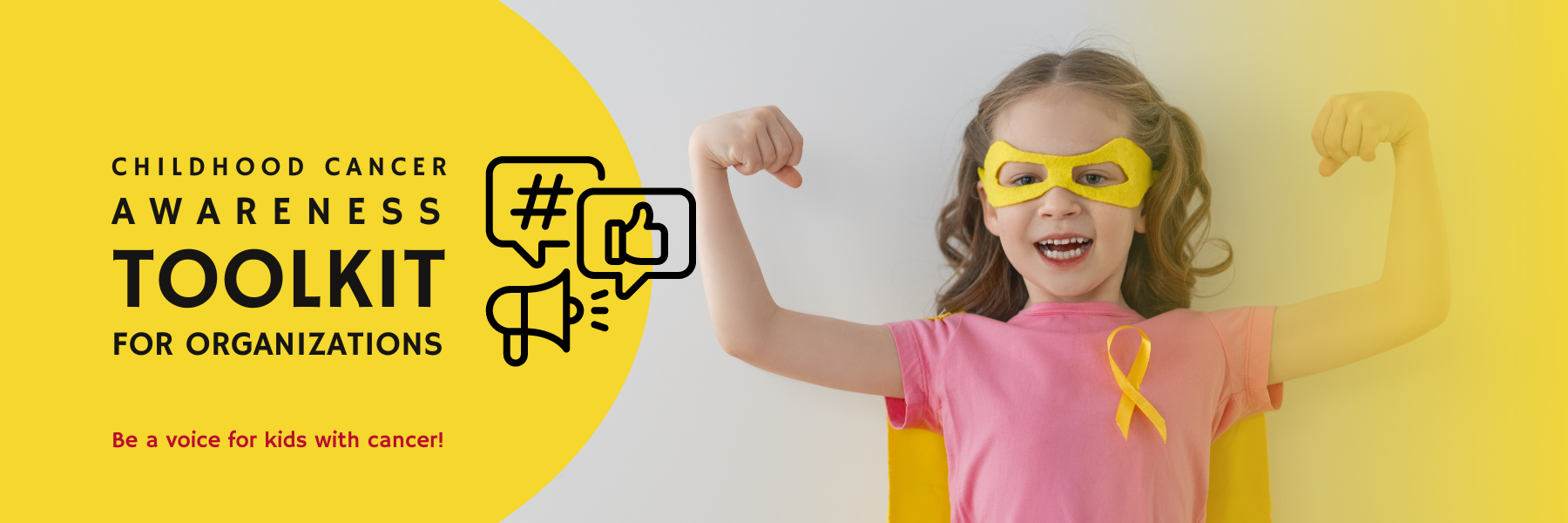 Toolkit for Organizations — Children's Cancer Cause