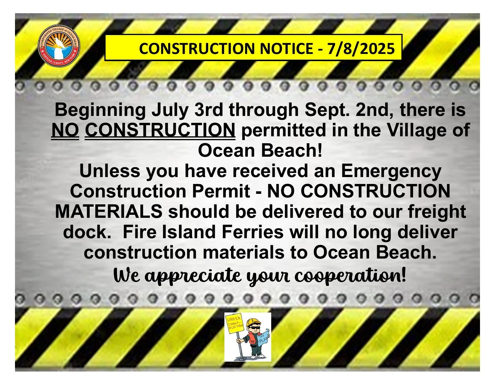 NOTICE - NO CONSTRUCTION — Village of Ocean Beach