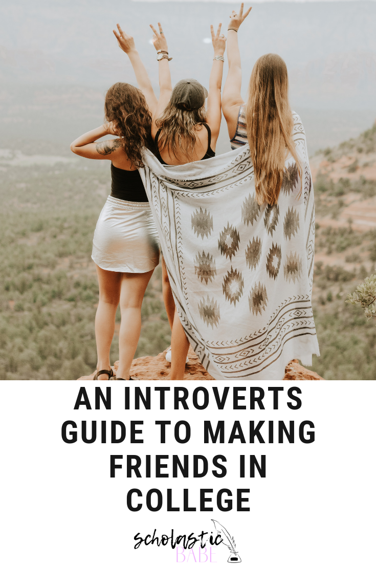 An Introverts Guide to Making Friends in College — Scholastic Babe