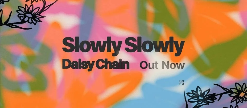 MUSIC — Slowly Slowly