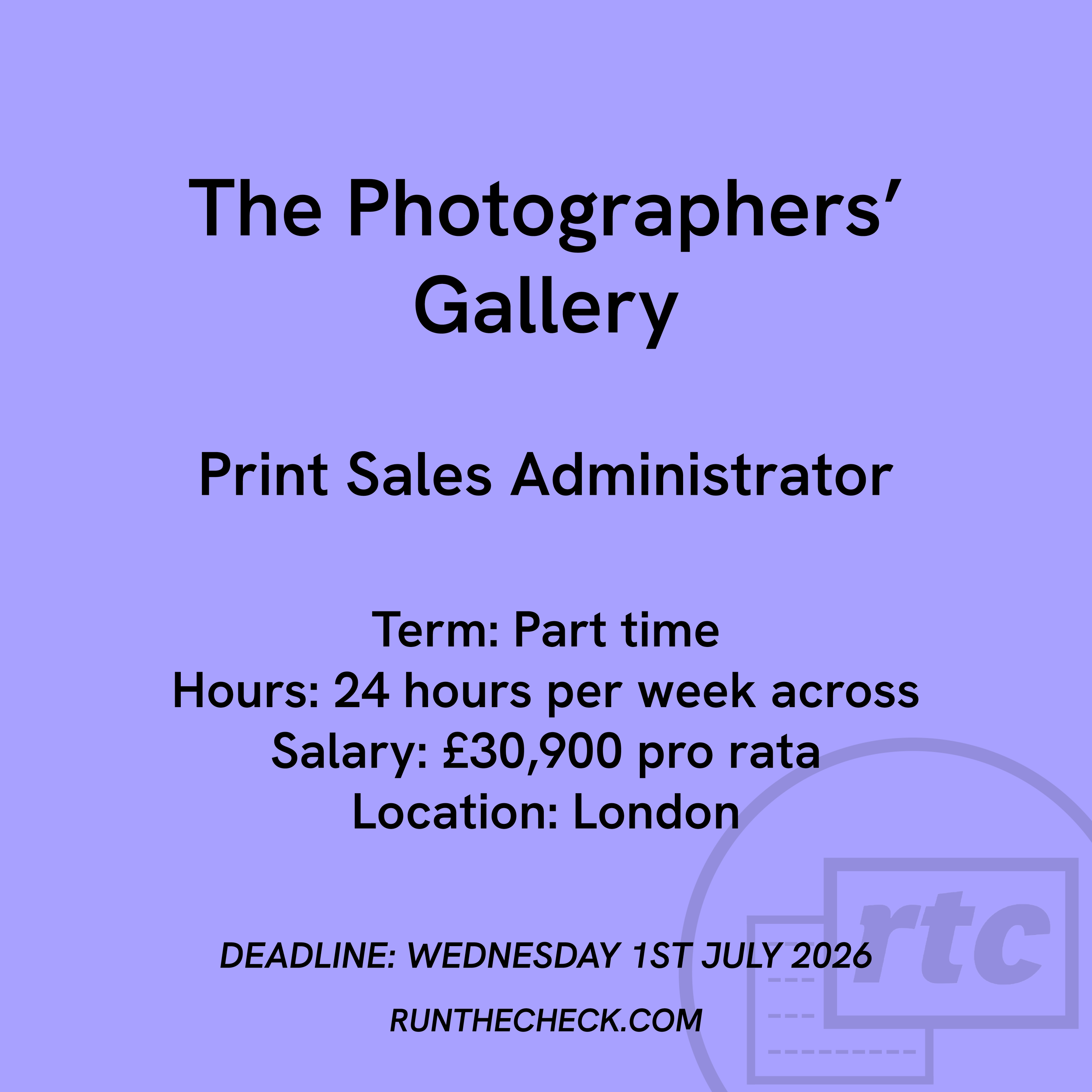 The Photographers’ Gallery, Print Sales Administrator — Run The Check