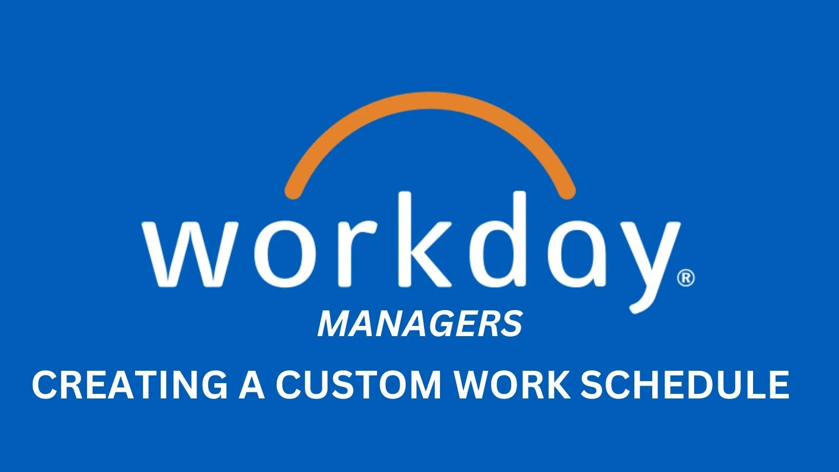 Workday Manager Training Videos — HR-1 and Workday