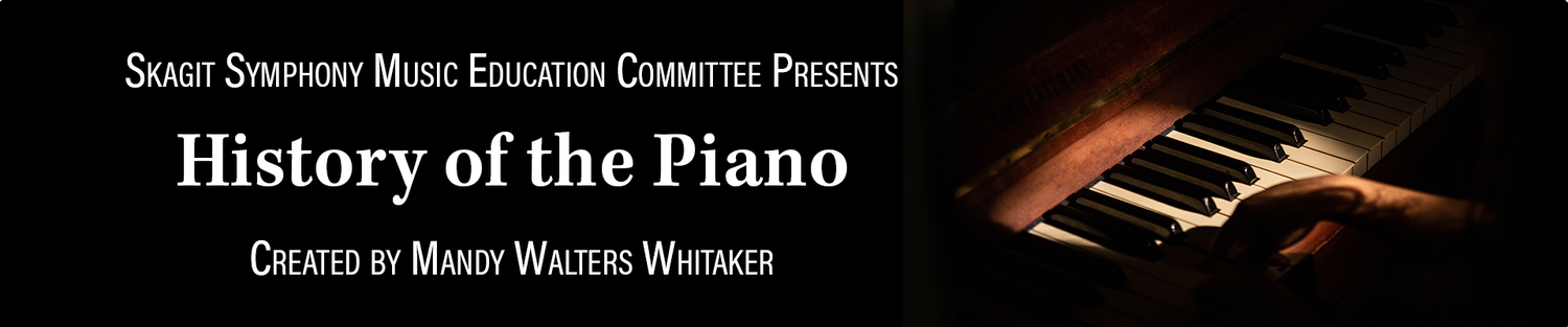 History of the Piano Table of Contents — Skagit Symphony