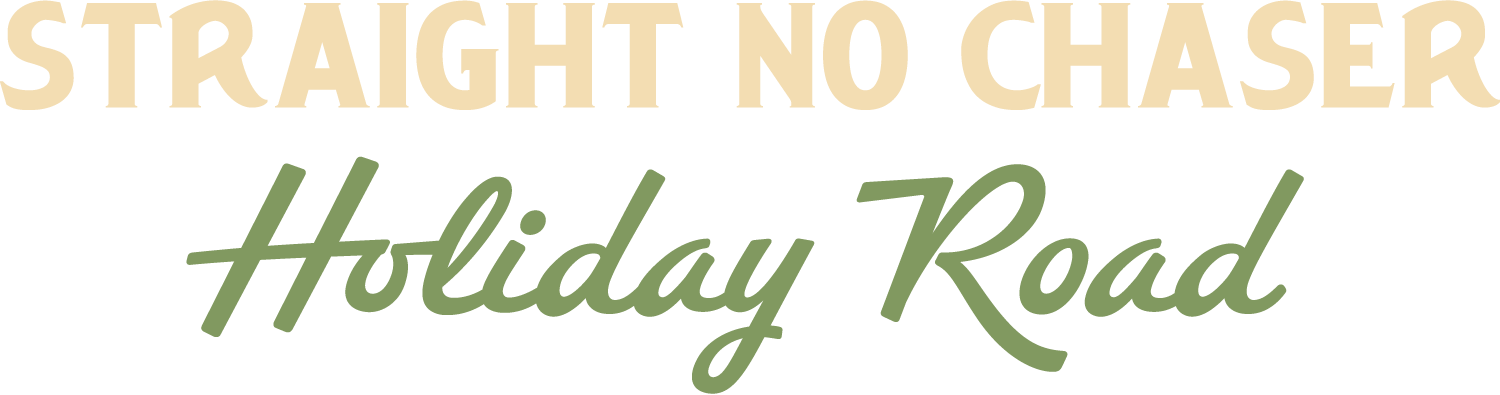 Holiday Road — Straight No Chaser