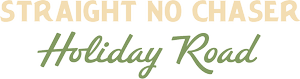 Holiday Road — Straight No Chaser