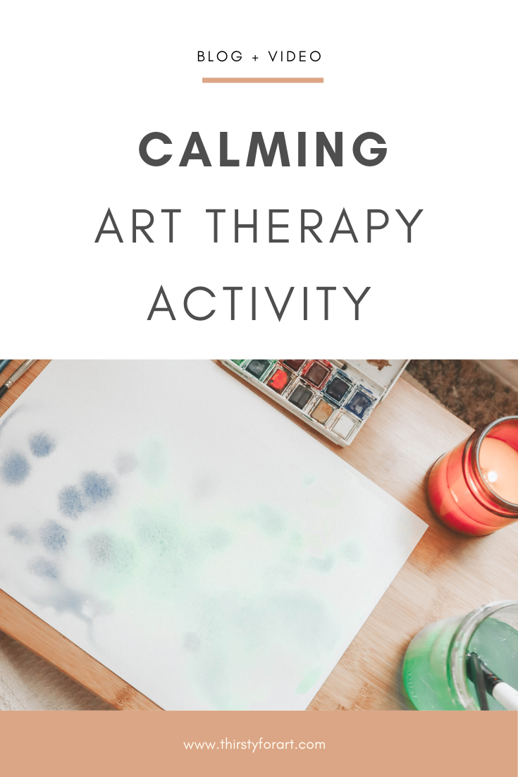 Calming Art Therapy Activity — Thirsty For Art