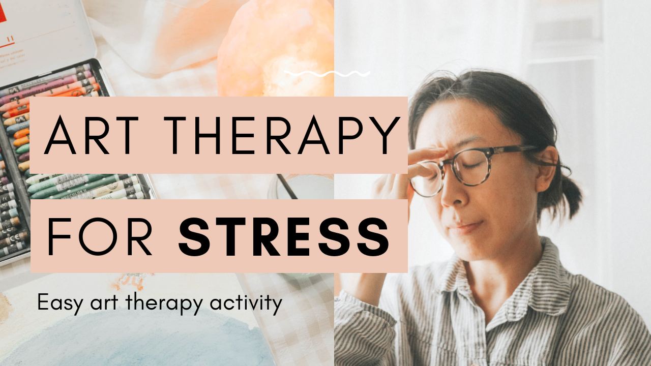 Art Therapy Activity for Stress — Thirsty For Art