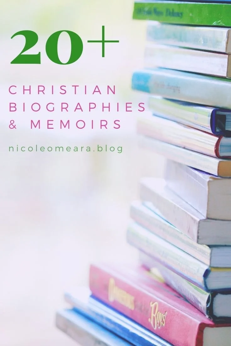 20 Best Christian Biographies (and Memoirs) plus more — Nicole O'Meara