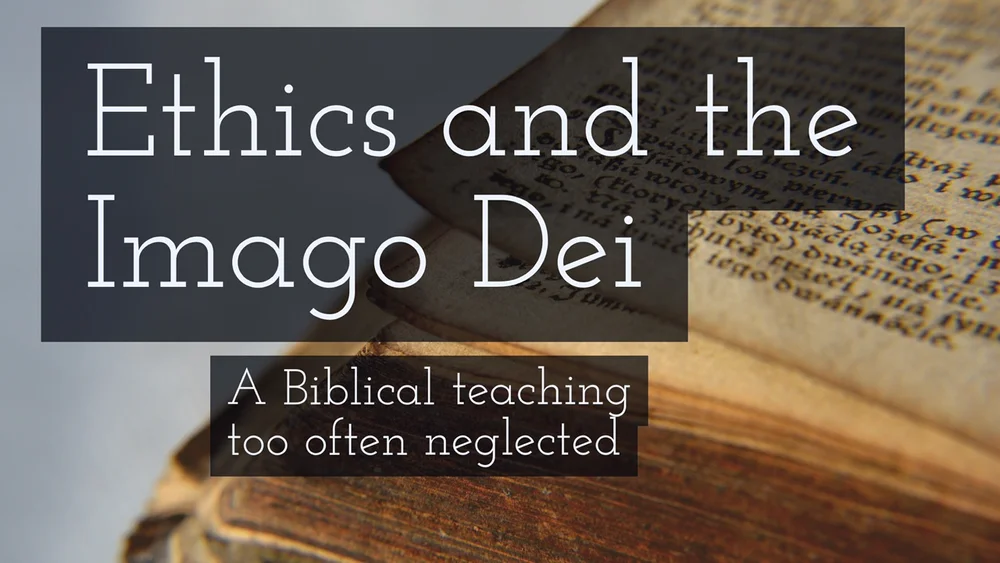 Ethics and the Imago Dei — New Leaf Network