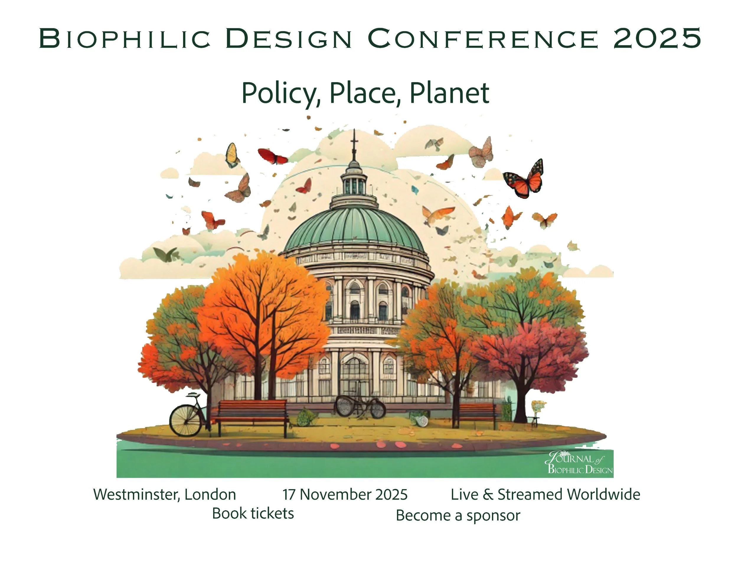 Biophilic Design Conference 2025 Westminster London — Journal of ...