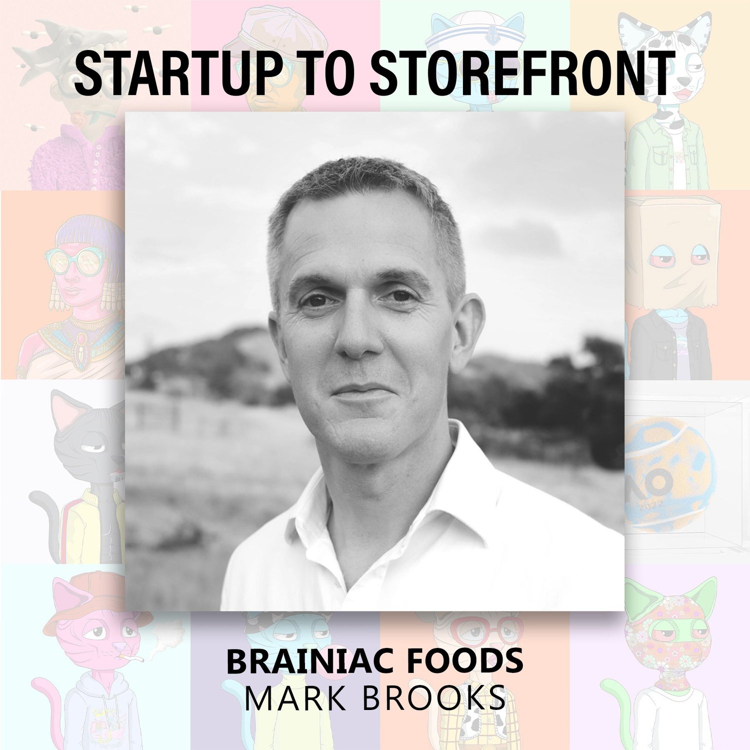 #0151 - Brainiac Foods - Mark Brooks - the entire journey — Startup to ...