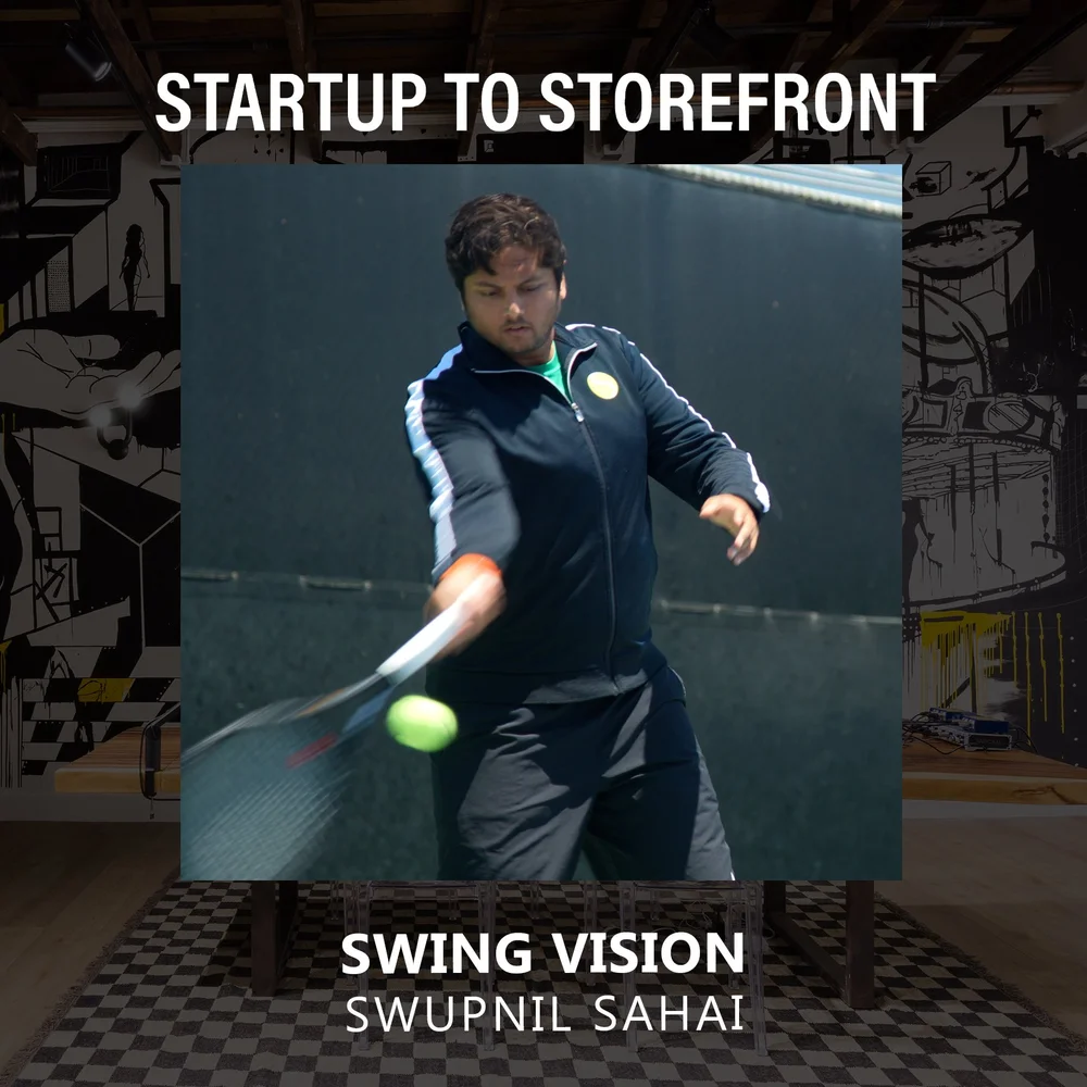 Swing Vision 🎾 - Swupnil Sahai — Startup to Storefront