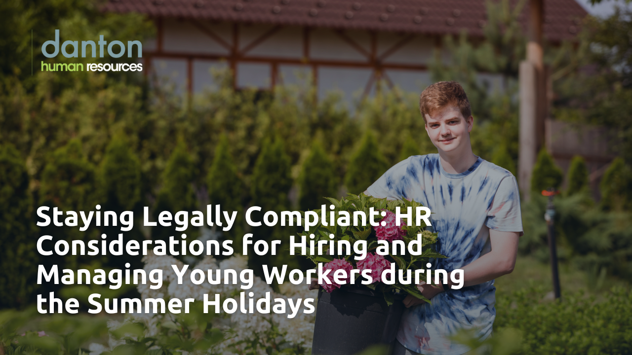 Staying Legally Compliant: HR Considerations for Hiring and Managing Young Workers during the ...