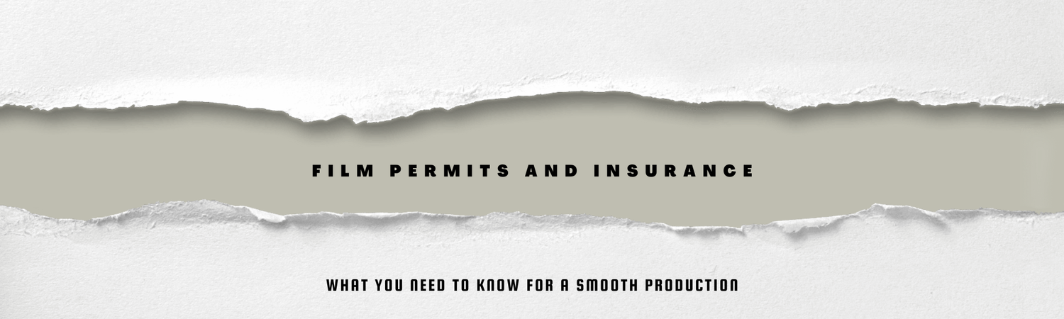 Film Permits and Insurance: What You Need to Know for a Smooth ...