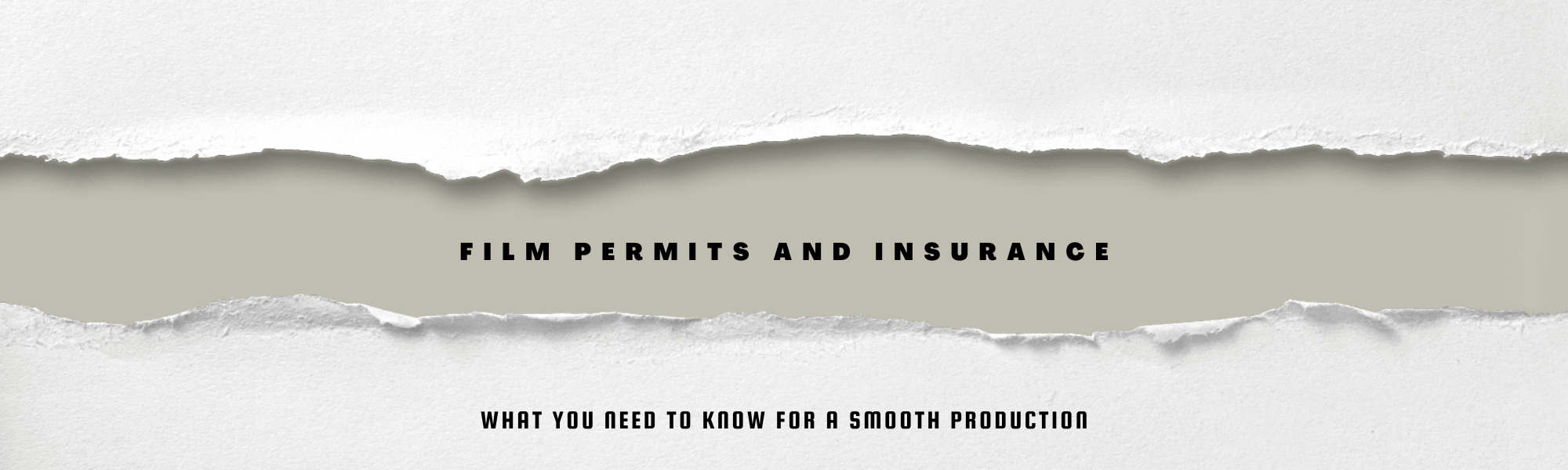 Film Permits and Insurance: What You Need to Know for a Smooth ...
